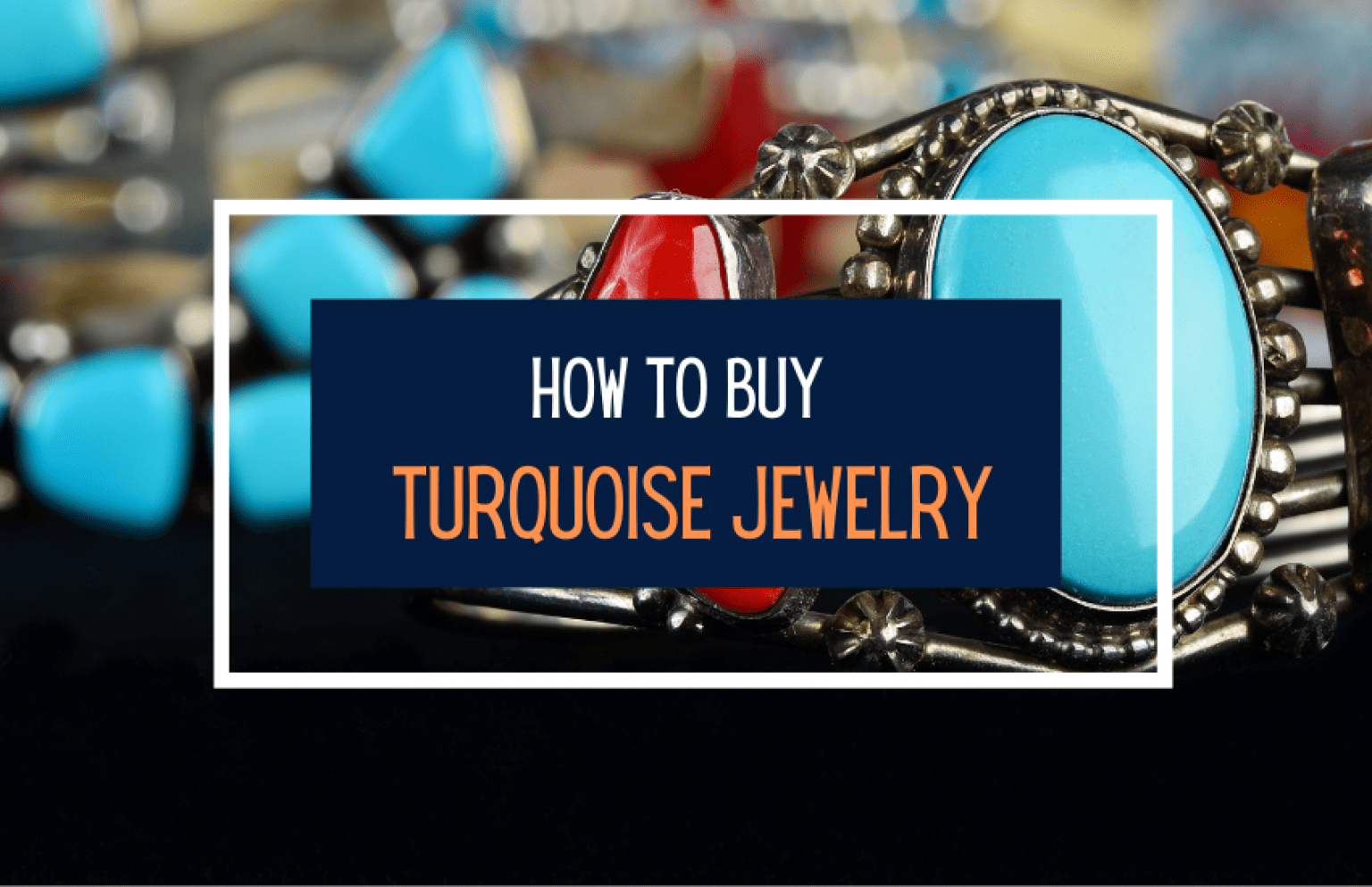 Turquoise – Your Complete Guide | Jewelry Guide